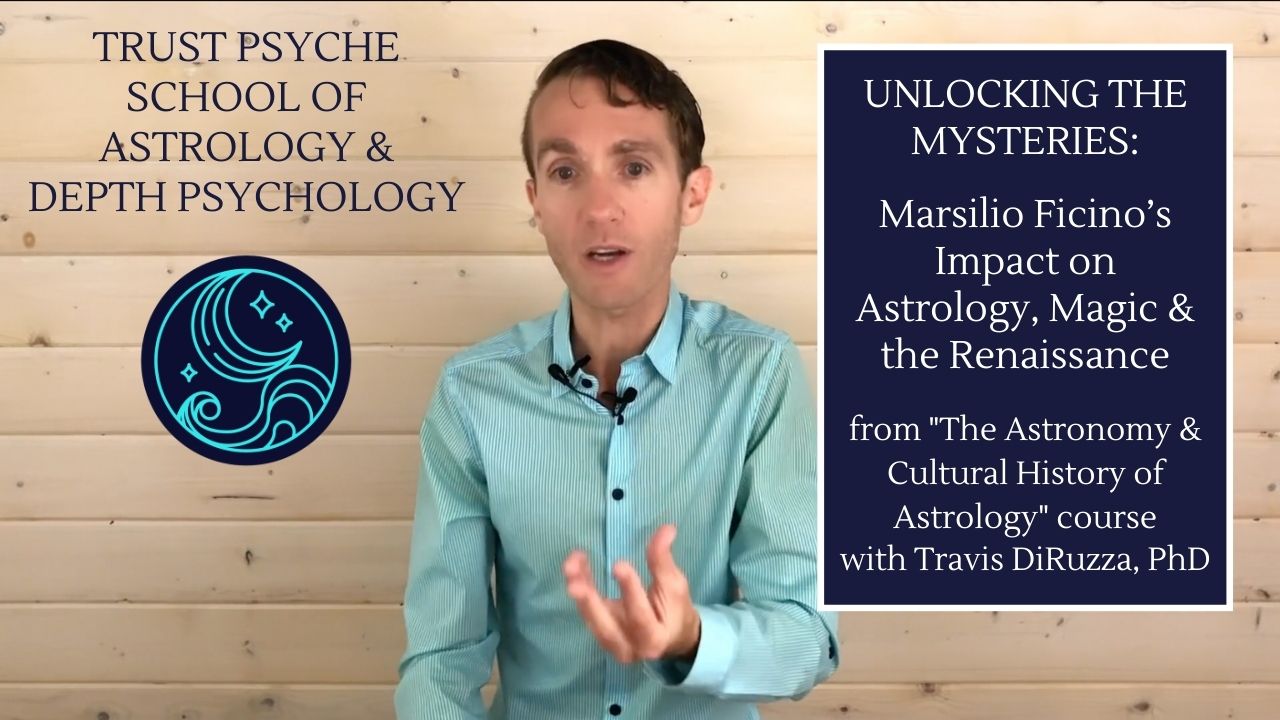 Ficino: Astrology, Magic & the Renaissance – Trust Psyche